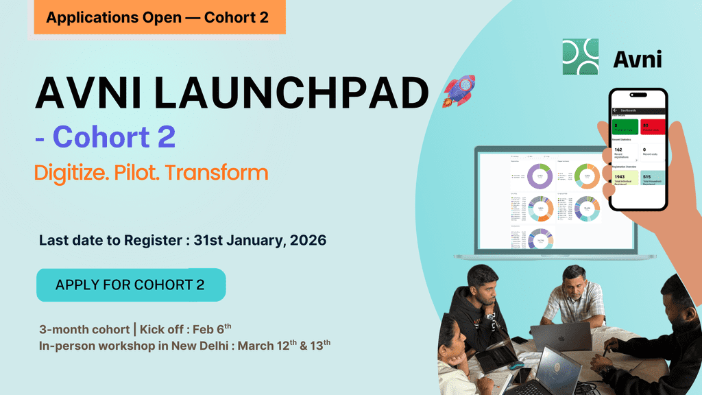 Avni Launchpad Cohort 2 - Digitize. Pilot. Transform | Avni Field ...